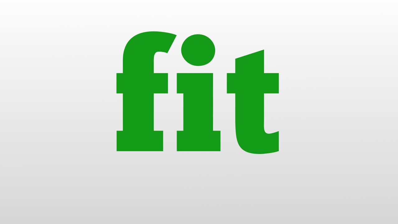 fit meaning and pronunciation - YouTube