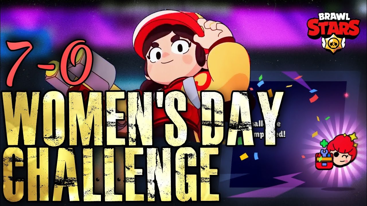 Brawl Stars Women's Day Challenge 7-0 | Brawl Stars Challenge Gameplay ...