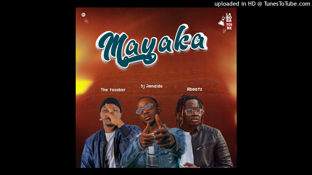 Dj Renaldo - Mayaka ( Feat. Hbeatz & The Tozobar ) - YouTube