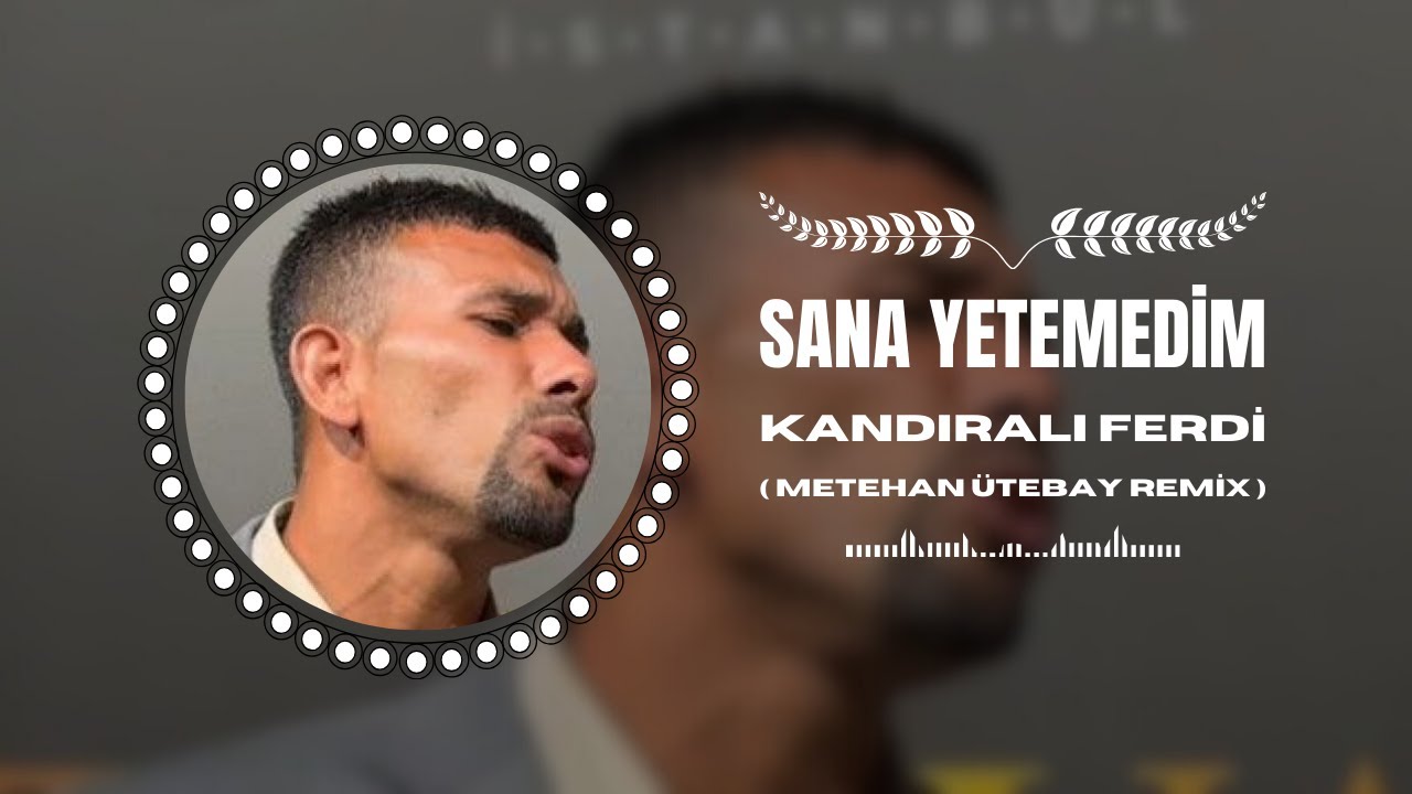 Kandıralı Ferdi - Sana Yetemedim 2025 ( Metehan Ütebay Remix ) - YouTube