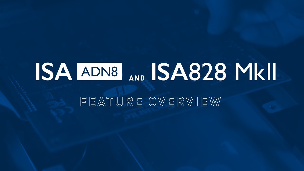 ISA ADN8 + ISA 828 MkII // Features Guide // Focusrite Pro - YouTube