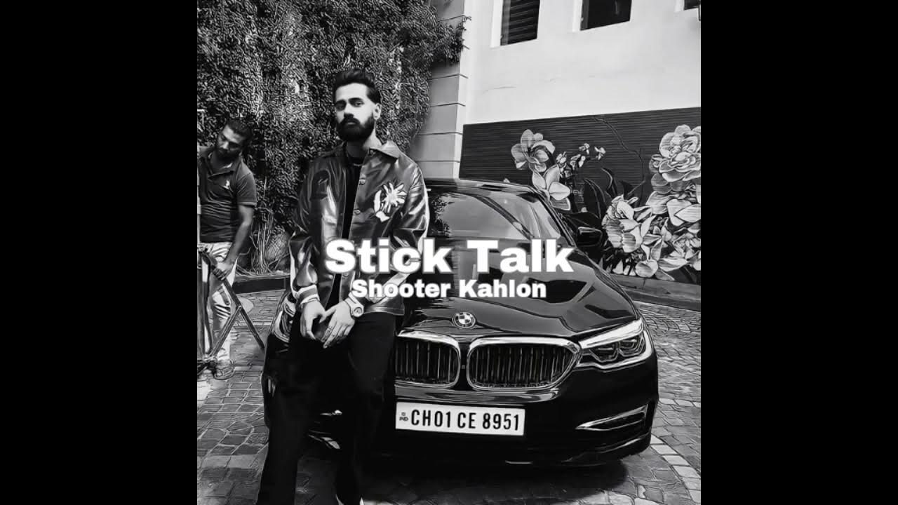 Stick Talk - Shooter Kahlon (Slowed Reverb) - YouTube Music