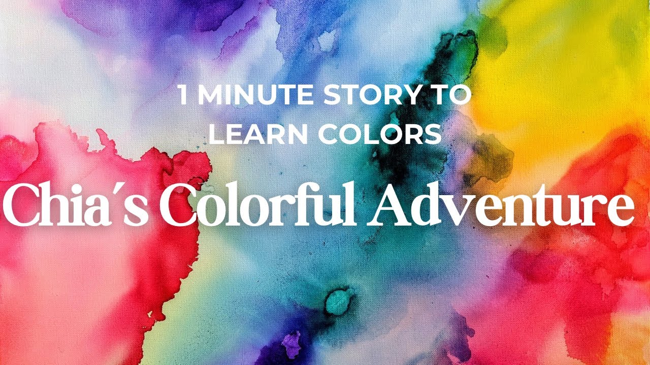 One Minute Story to Learn Colors/ Chia’s Colourful Adventure # ...