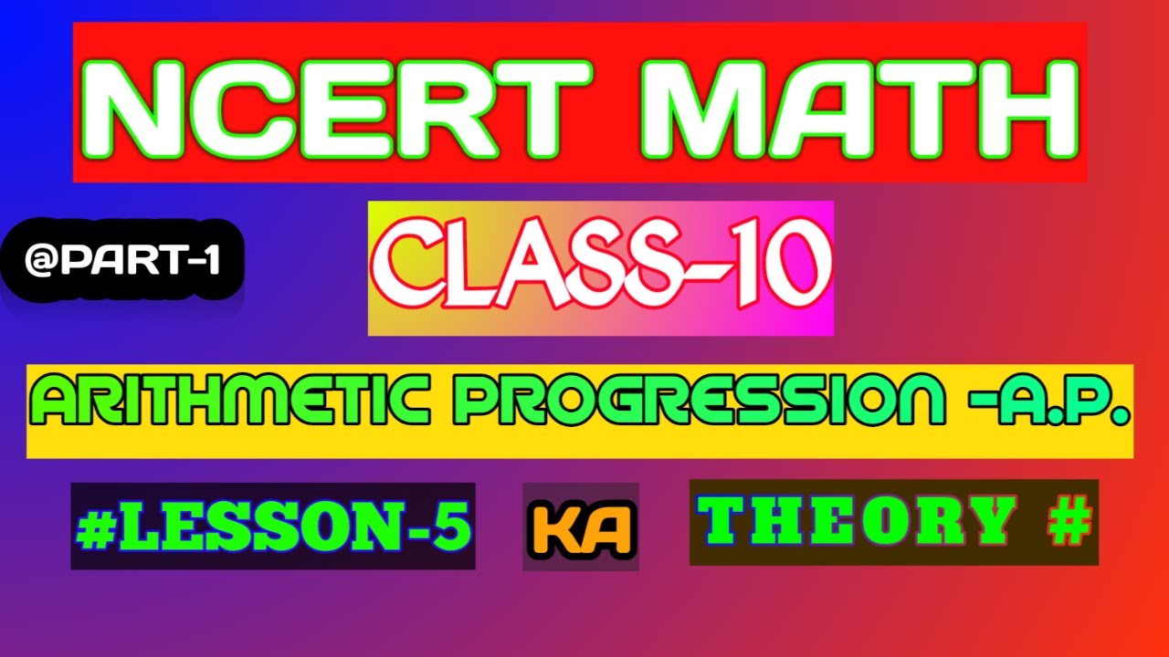 Class -10 NCERT MATH#LESSON-5 KA THEORY#arithmetic progression se ...