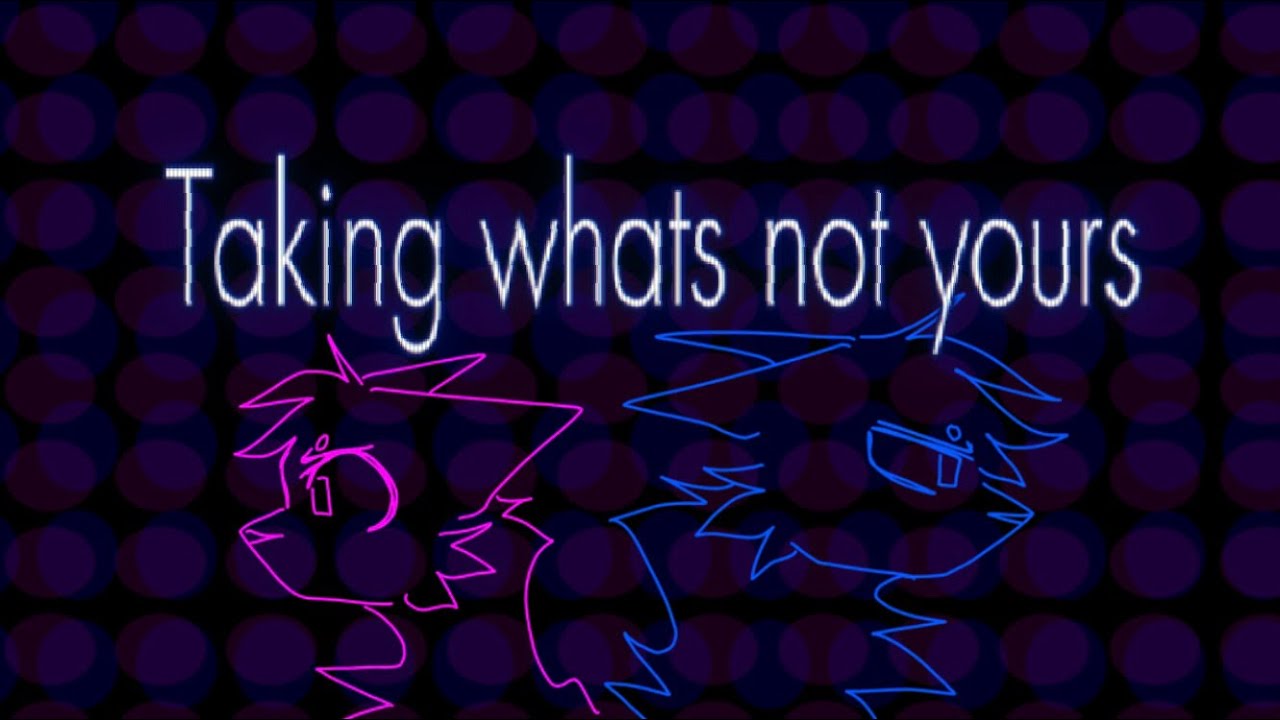 -Taking What’s Not Yours // Meme- (OG?) - YouTube