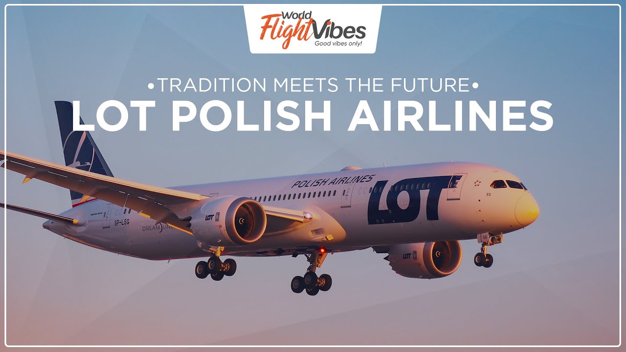 LOT Polish Airlines: Your Gateway to Elevated Travel Experiences ...
