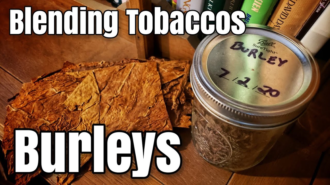 Blending Tobaccos: Burleys - YouTube