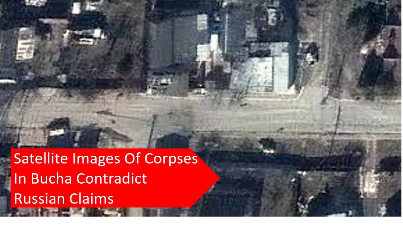 United Kingdom Headlines Today | Satellite images of corpses in Bucha ...