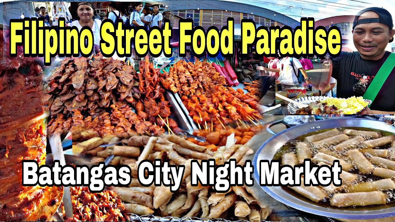 STREET FOOD NIGHT MARKET of BATANGAS CITY | Philippines Street Food ...