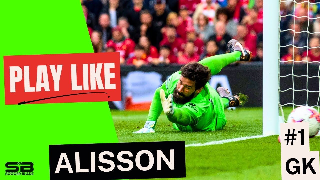 Alisson Saves and Skills - Play in Goal like the best GK #1 - YouTube