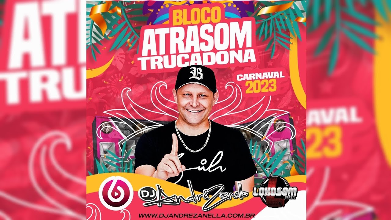 CD BLOCO ATRASOM TRUCADONA 2023 (Dj André Zanella) - YouTube