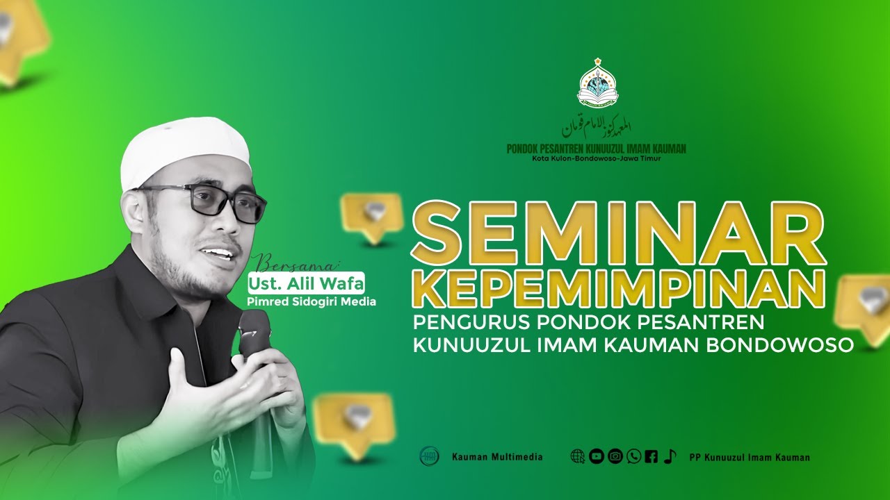 SEMINAR KEPEMIMPINAN Bersama Ust. ALIL WAFA di PP. Kunuuzul Imam Kauman ...