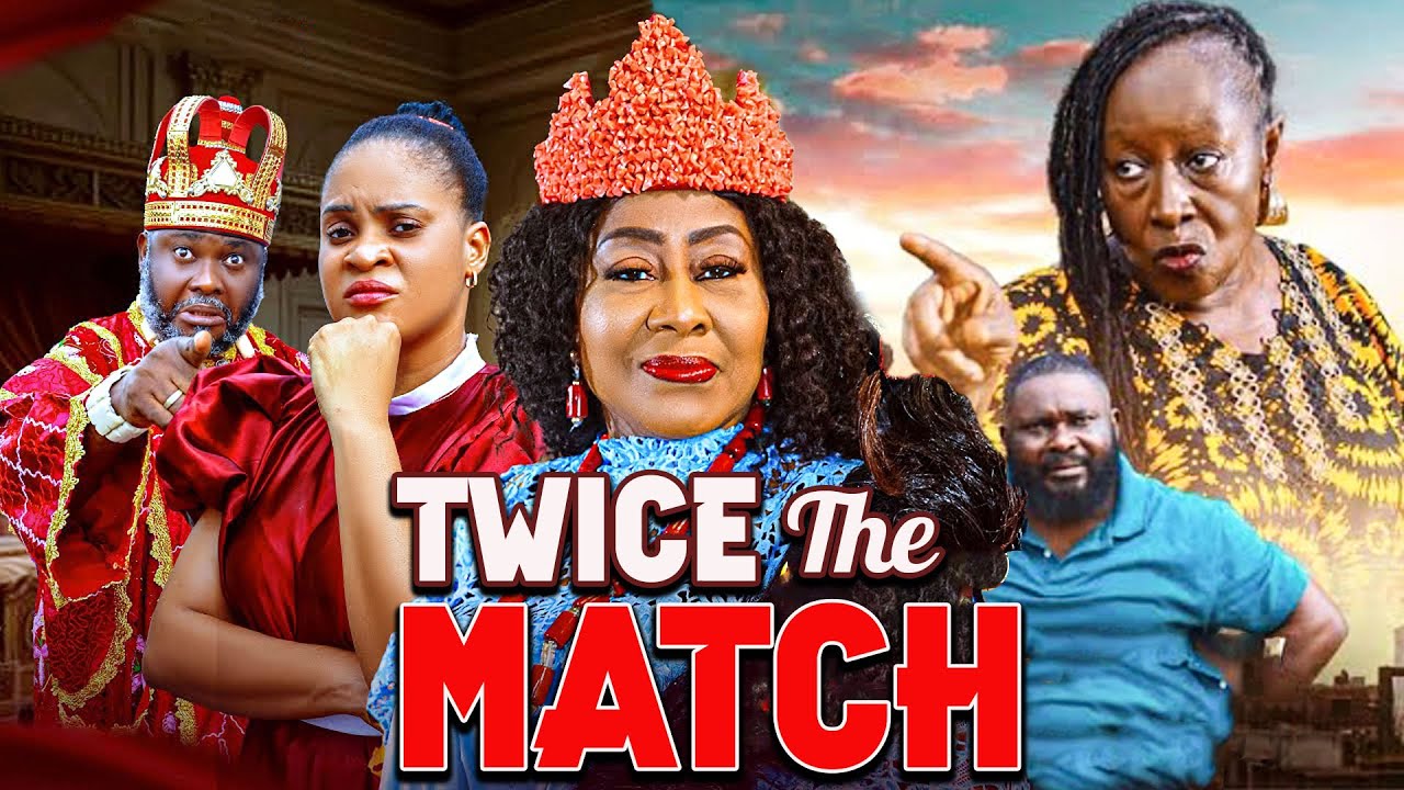 TWICE THE MATCH Full Movie - Ngozi Ezeonu Patience Ozokwor Nigerian ...