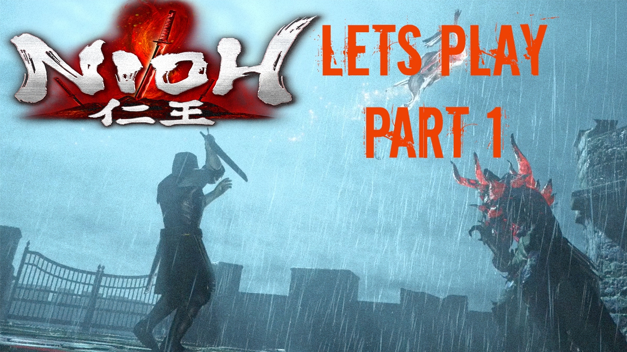 Nioh - Let's Play {ENTER THE SAMURAI!!} (Part 1- with commentary) - YouTube