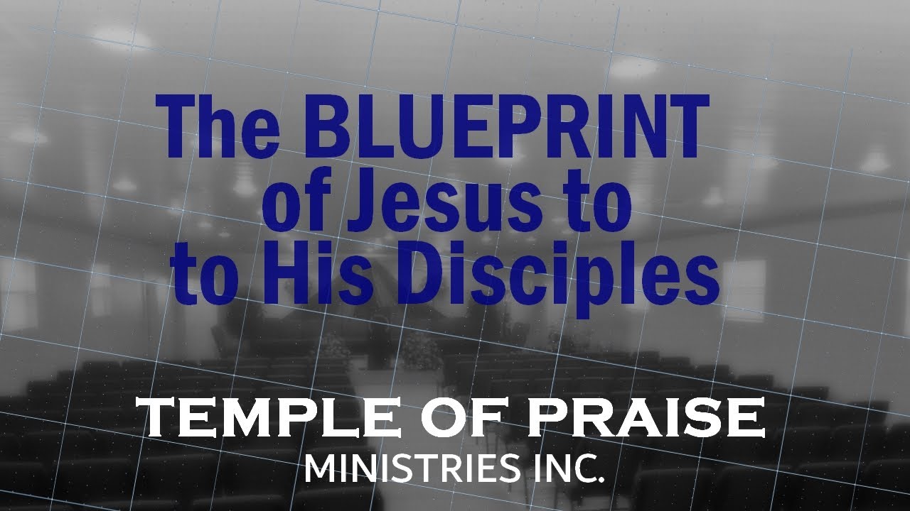 The Blueprint of Jesus to His Disciples - Apostle Kevin A. Collie ...