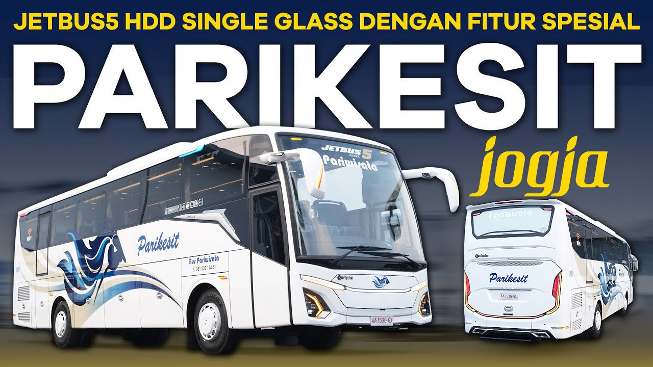 Bus Pariwisata Parikesit : Jetbus5 HDD Single Glass dengan Fitur ...