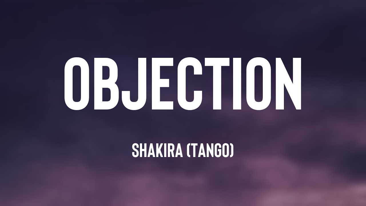 Objection - Shakira (Tango) {Lyrics Video} 🪳 - YouTube