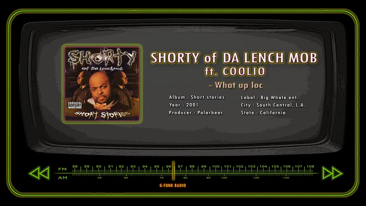 SHORTY of DA LENCH MOB ft. COOLIO - What up loc - YouTube
