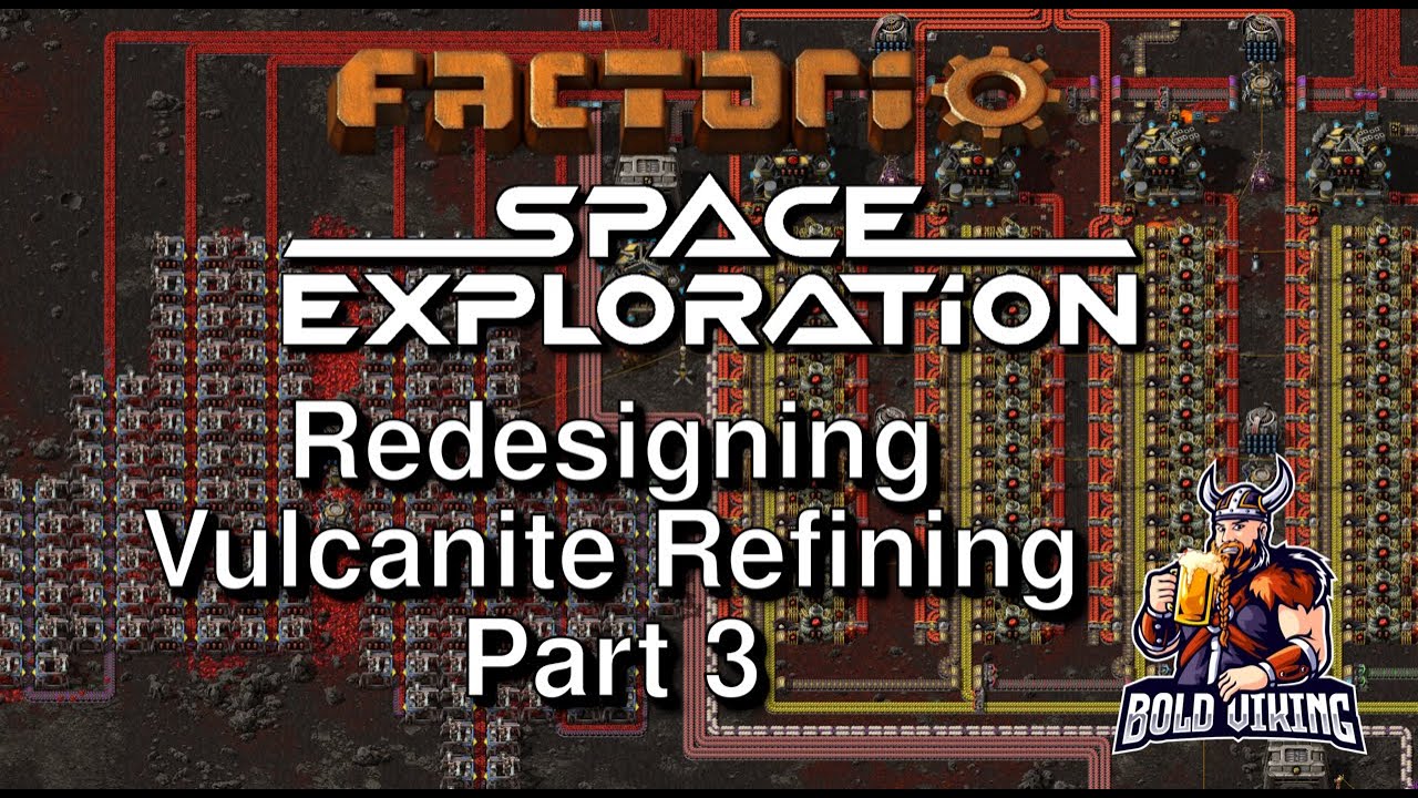 Bolds Space Exploration Adventure - 174 - Redesigning Vulcanite ...