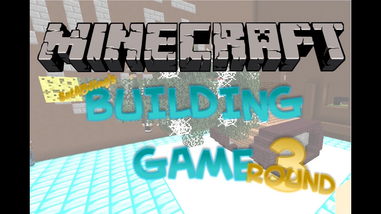 The Building Game: Round 3 - YouTube