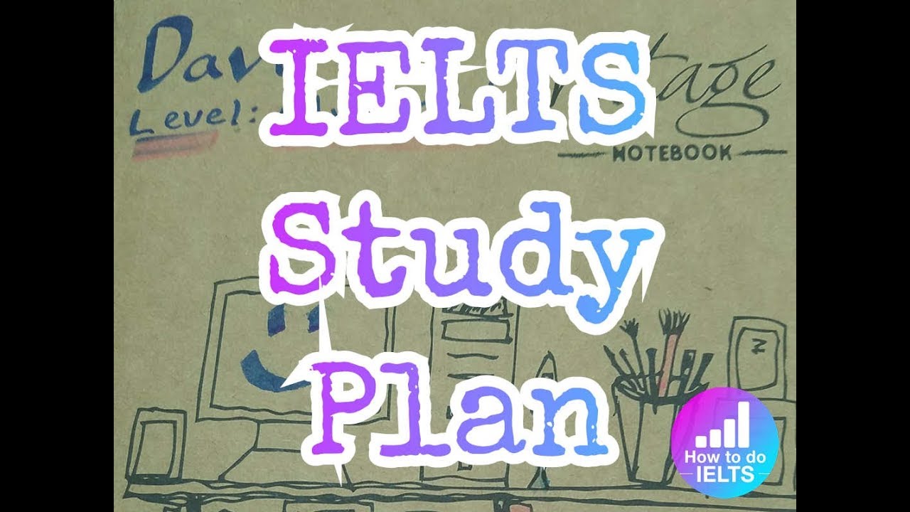 How to Make an IELTS Study Plan - YouTube
