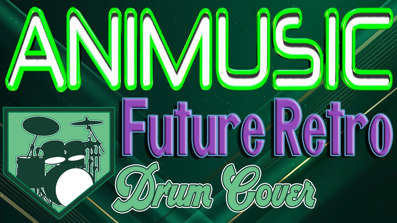 Animusic: Future Retro Drum Cover - YouTube