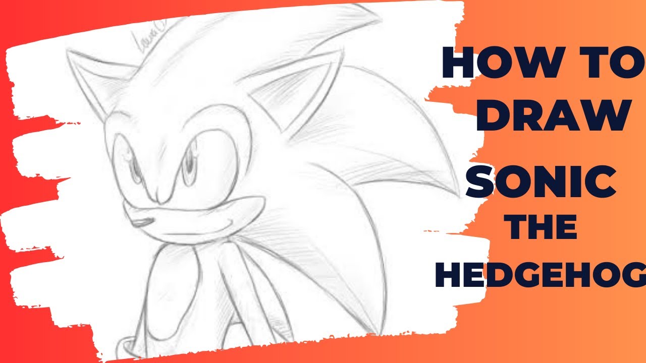 How to Draw Sonic the Hedgehog | Drawing tutorial for beginners - YouTube