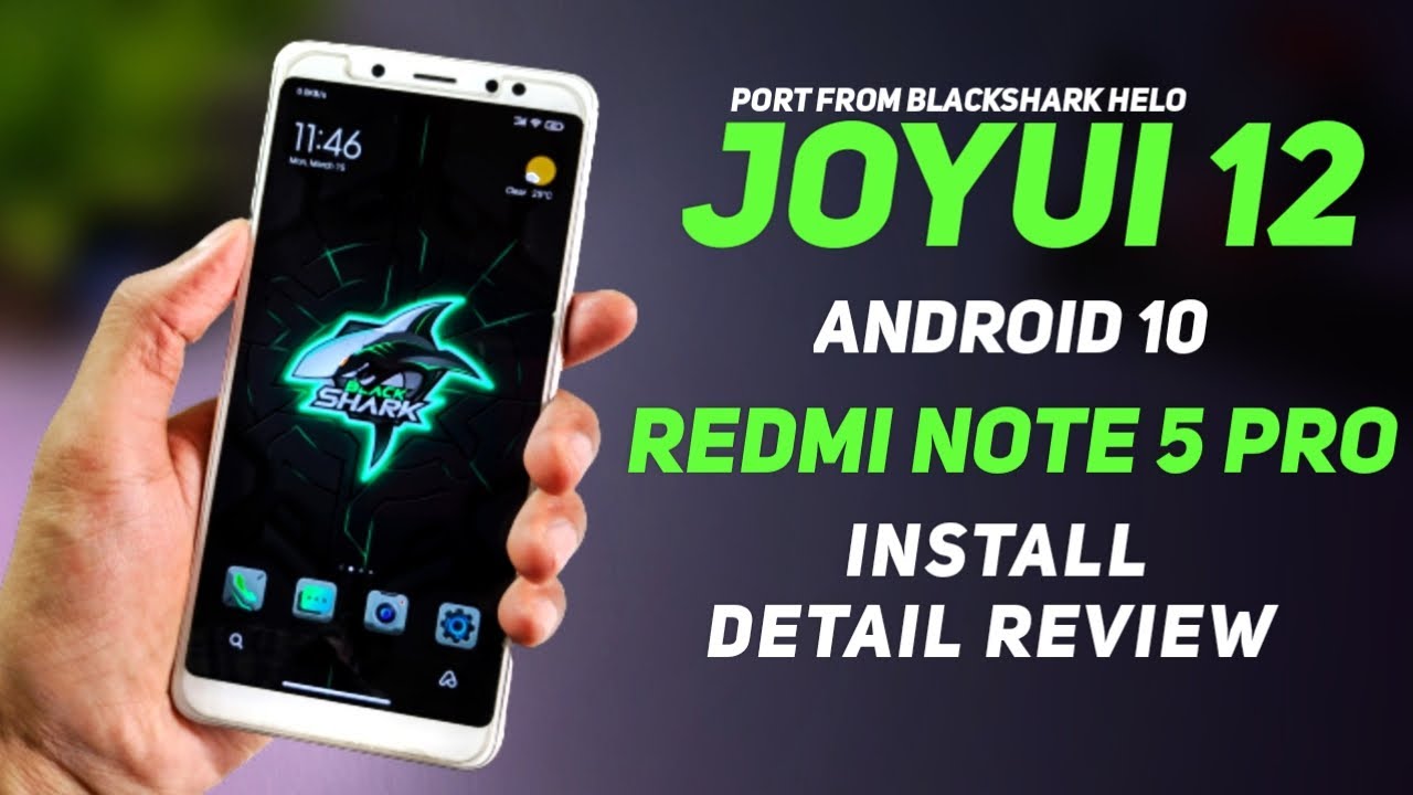 JOYUi 12 For Redmi Note 5 Pro | Android 10 | Port From BlackShark Helo ...