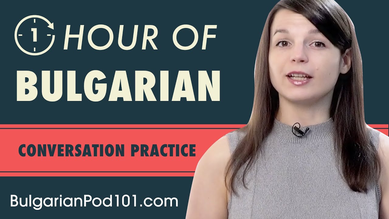 1 Hour of Bulgarian Conversation Practice - Improve Speaking Skills ...