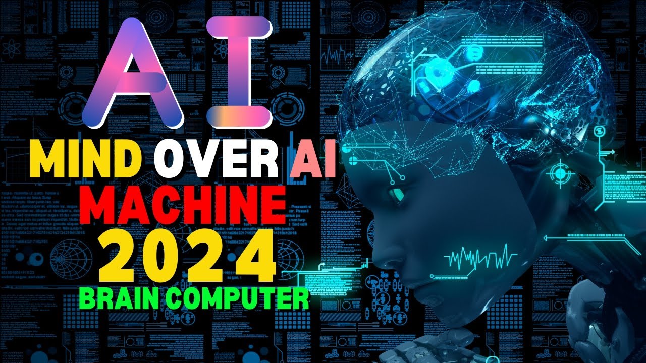 Mind Over Ai Machine 2024: Exploring Ai Brain-Computer Interface ...