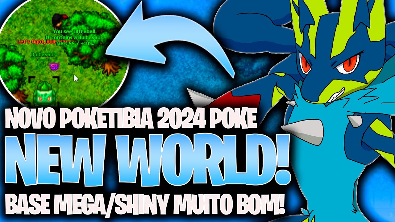 NOVO POKETIBIA 2024!😍😎 POKE NEW WORLD!! BASE MEGA E SHINY! GMAE TA ...