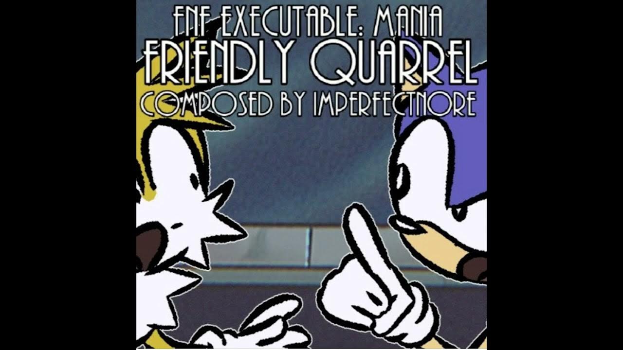 Fnf Executable Mania Ost Friendly Quarrel Scrapped Youtube