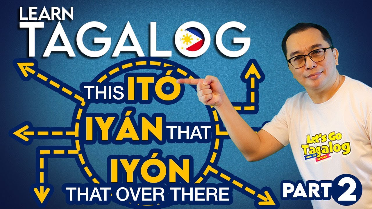 ITO, IYAN, IYON | Demonstrative Pronouns-PART 2 (E134) - YouTube