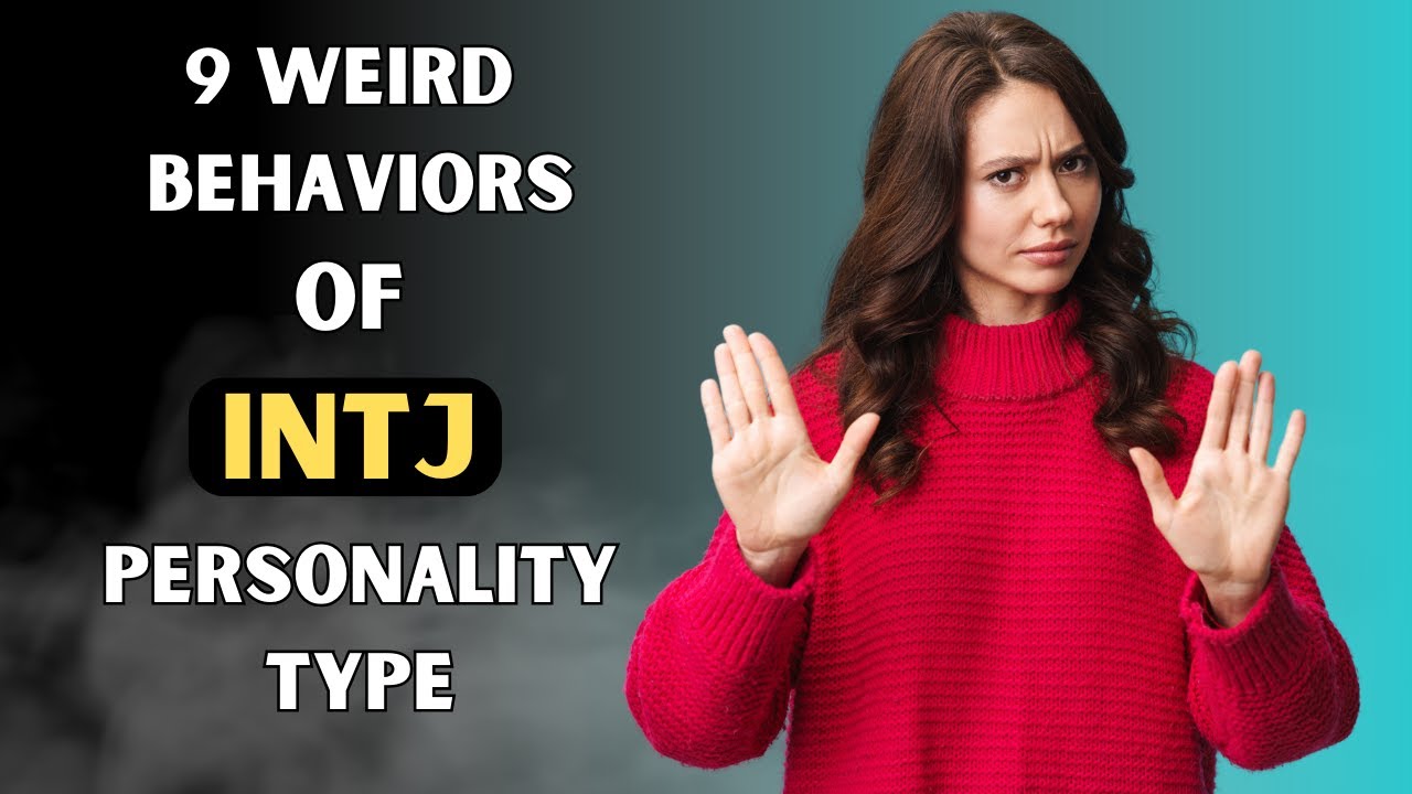 9 Weird Behaviors Of INTJ Personality Type - YouTube