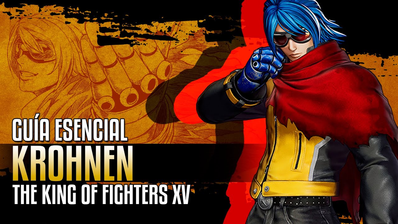 Guía Esencial [The King of Fighters XV] - Krohnen - YouTube