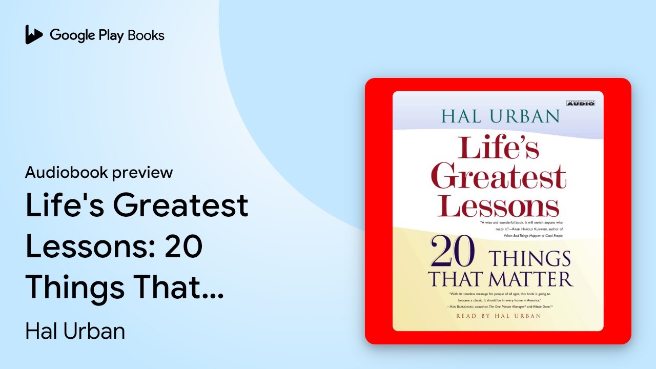 Life's Greatest Lessons: 20 Things That Matter by Hal Urban · Audiobook ...
