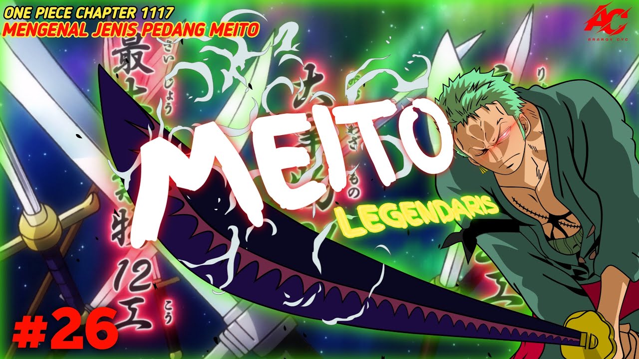 FANS ONE PIECE WAJIB TAU! | Mengenal Jenis Meito, Pedang Legendaris di ...