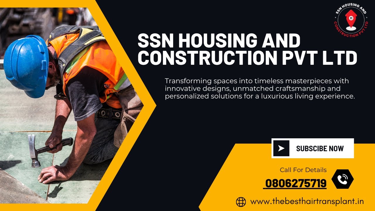 SSN HOUSING AND CONSTRUCTION PRIVATE LIMITED | Construction company ...