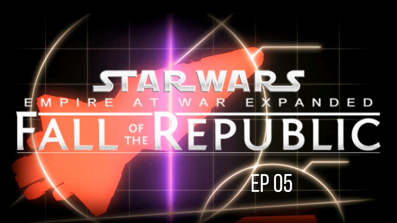 Star Wars EAW Fall of the Republic EP05 - YouTube