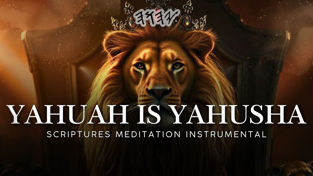 YAHUAH IS YAHUSHA - Scriptures Meditation Instrumental | Ruah-Filled ...