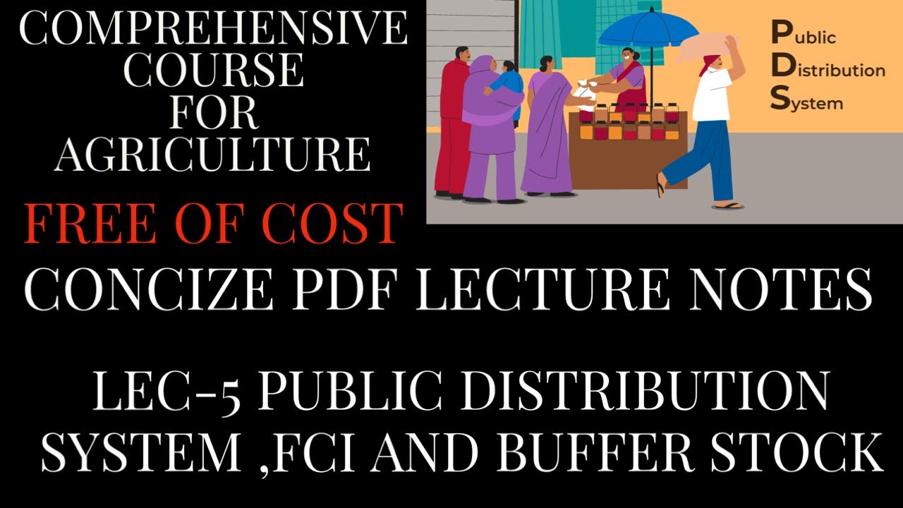 Agriculture course for GS3 UPSC| LEC -5 PUBLIC DISTRIBUTION SYSTEM ,FCI ...