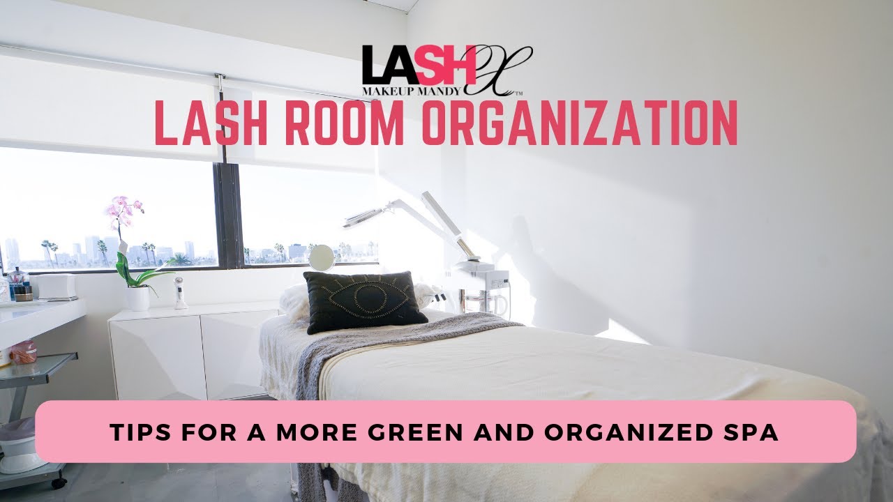 Lash Room Organization - A greener, more organized spa room - YouTube