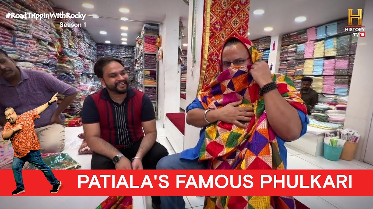Patiala's Famous Phulkari | #RoadTrippinwithRocky | D02V02 - YouTube