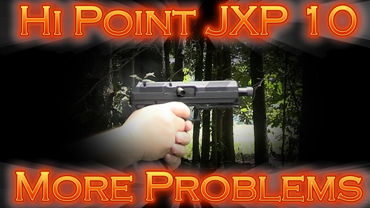 Hi Point JXP 10 - More Problems - YouTube