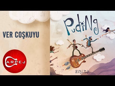 Puding - Ver Coşkuyu (Official Audio)