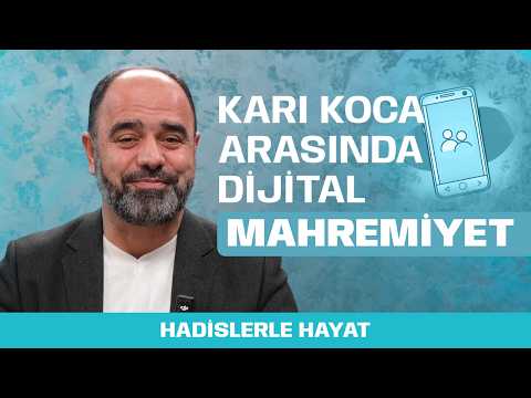 EŞİNİZİN TELEFONUNU KARIŞTIRMALI MISINIZ? | HADİSLERLE HAYAT