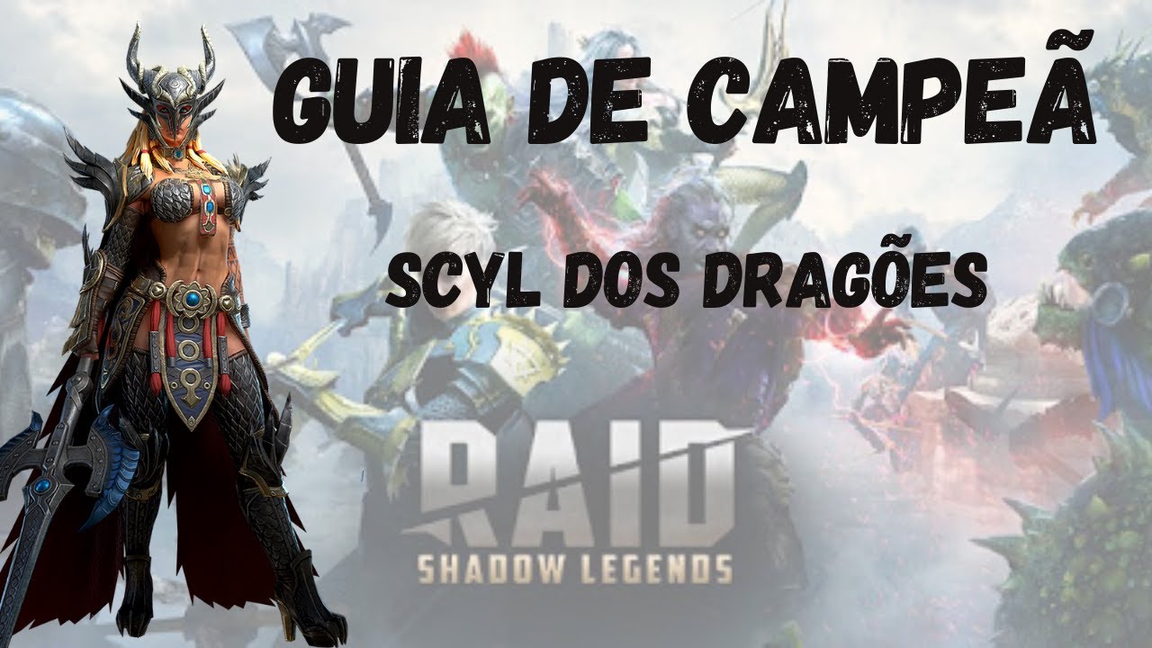 RAID: Shadow Legends | Guia de campeão: Scyl dos Dragões - YouTube