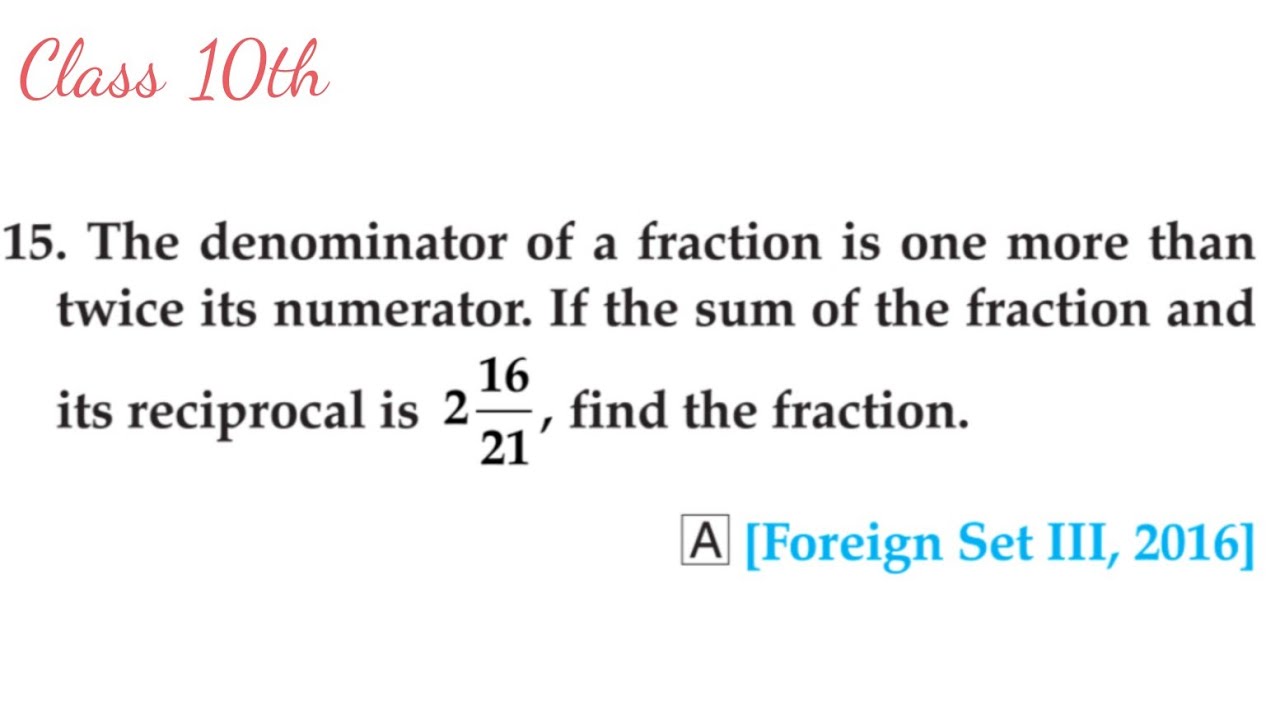 The Denominator Of A Fraction Is One More Than Twice Its Numerator If