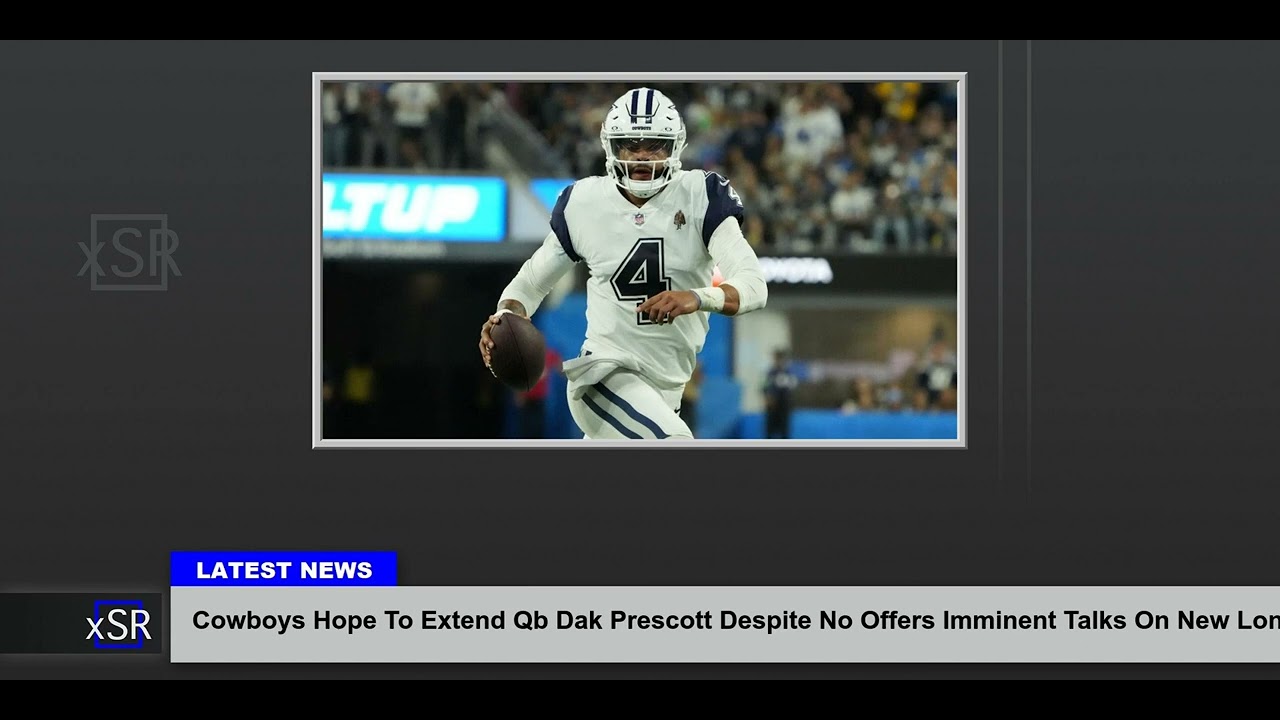 Cowboys Hope To Extend Qb Dak Prescott Despite No Offers Imminent Talks ...