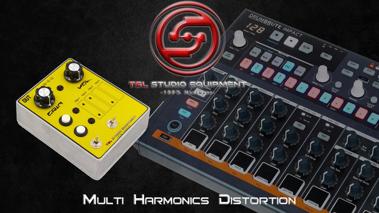 Analog Multi Harmonics Distortion for Synthesizer by TSL Studio Equipment & Arturia DrumBrute ...